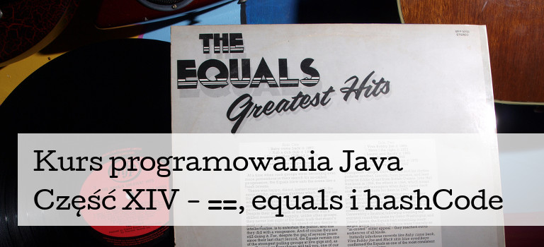 Porównywanie obiektów, metody equals i hashCode w języku Java ...